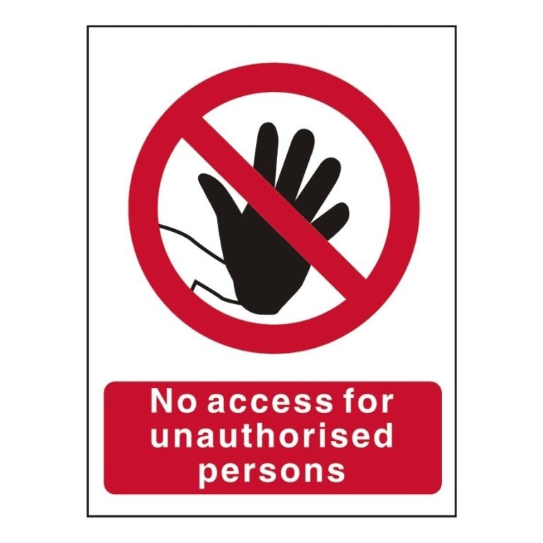 No Access for Unauthorised Persons Prohibition Signs